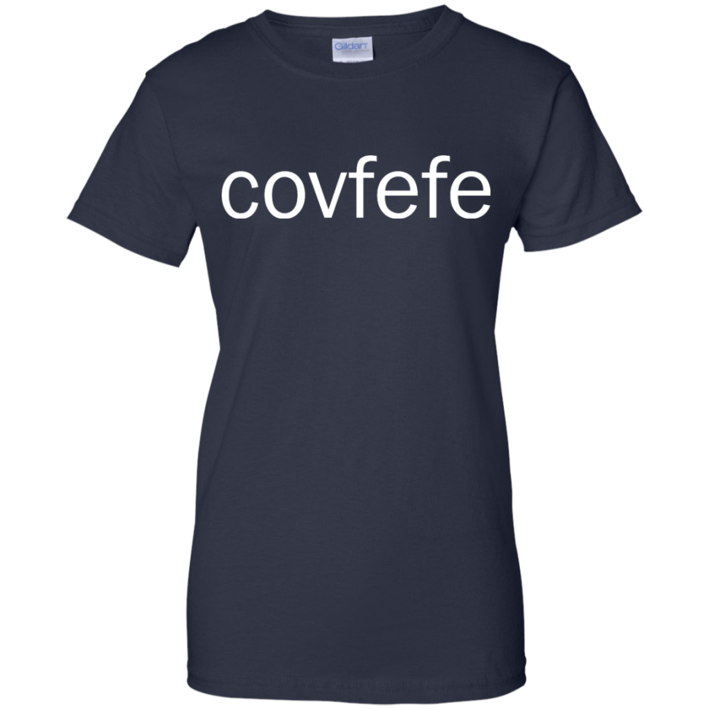 Covfefe Shirt, Tank, Sweater