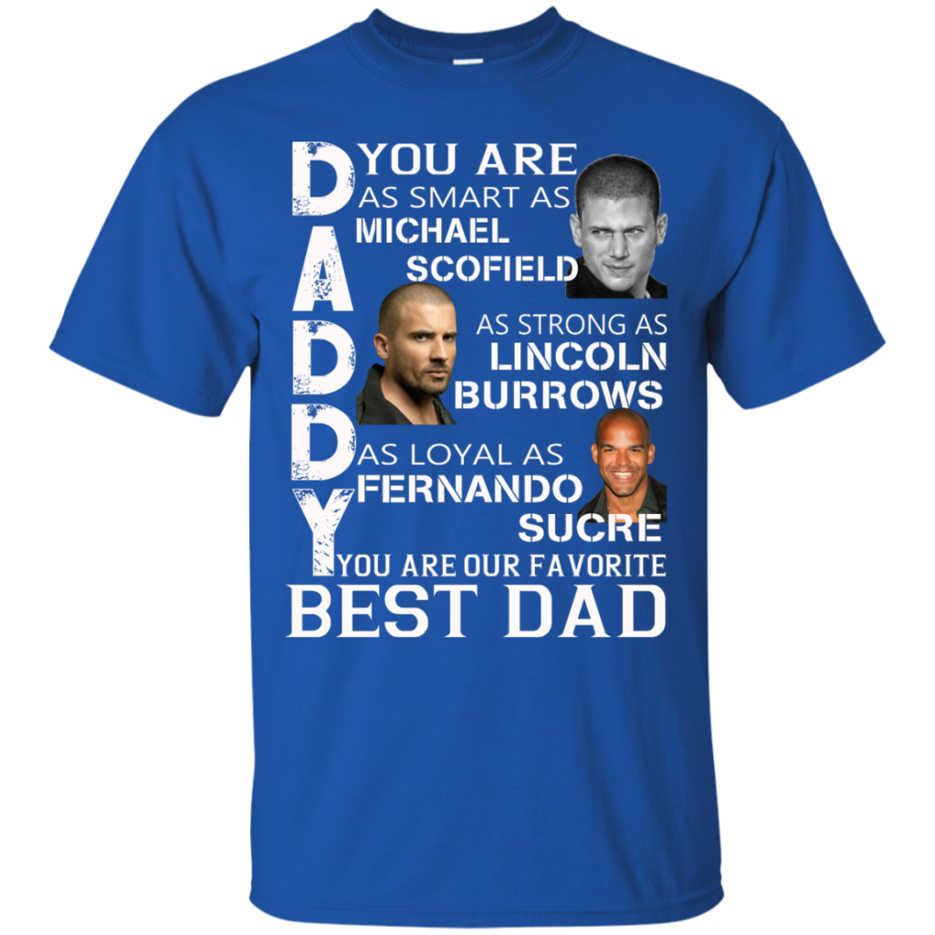 Prison Break Father's Day Shirt, Tank, Sweater