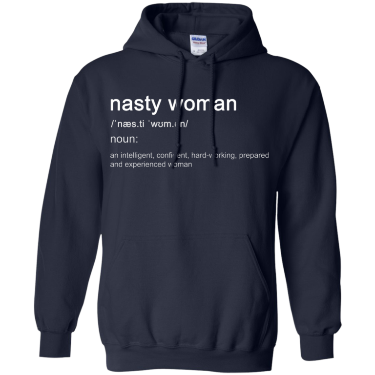 Nasty woman definition shirt