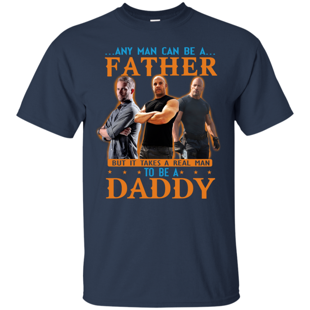Fast and Furious: Any Man Can Be A Father Shirt, Tank, Sweater