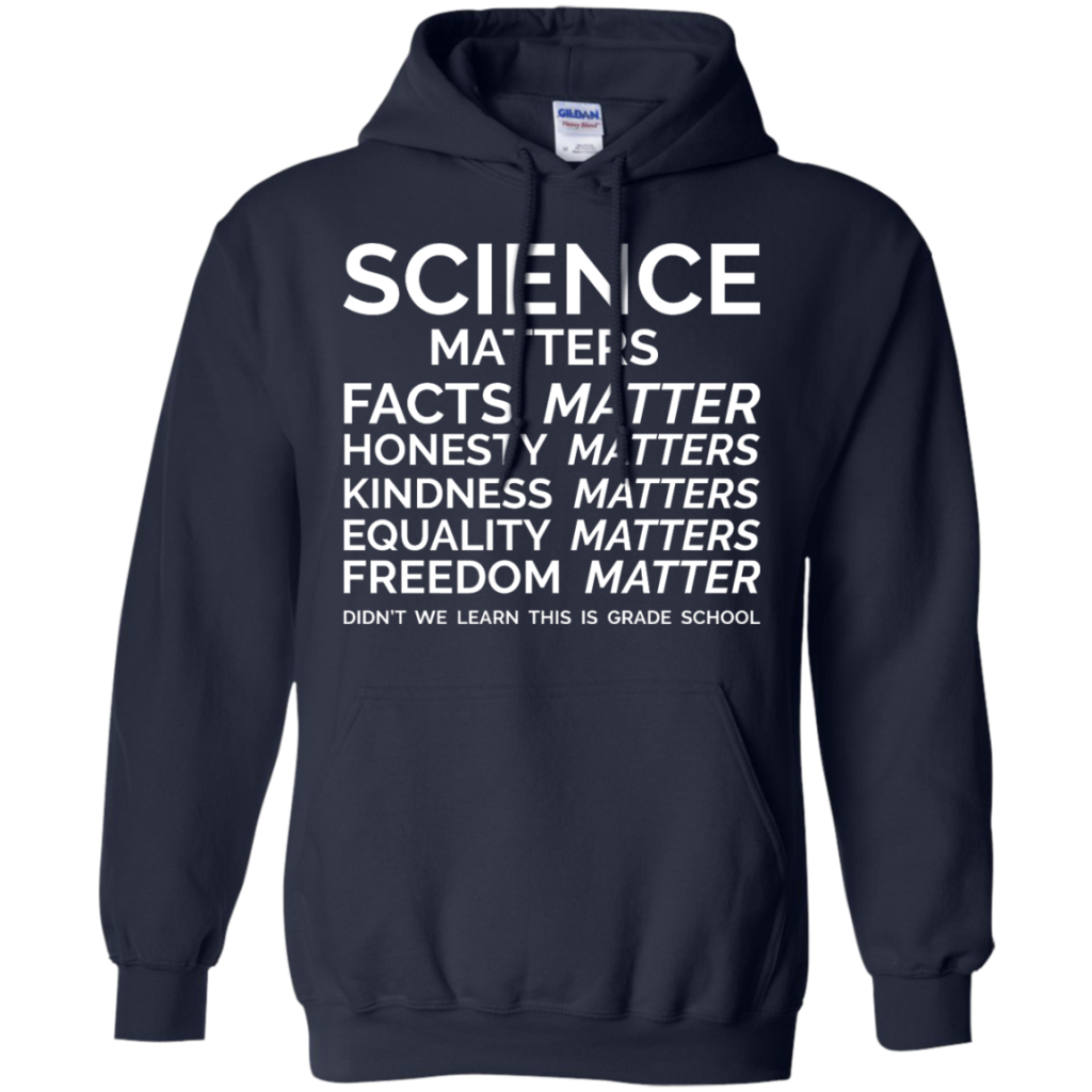 Science Matters shirt, sweater, hoodie