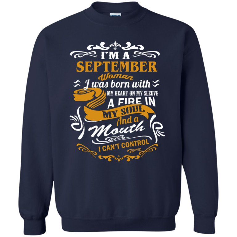 I'm A September Woman I Was Born With My Heart On My Sleeve Shirt ...