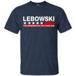 Lebowski 2020 for President Shirt, Hoodie, Tank