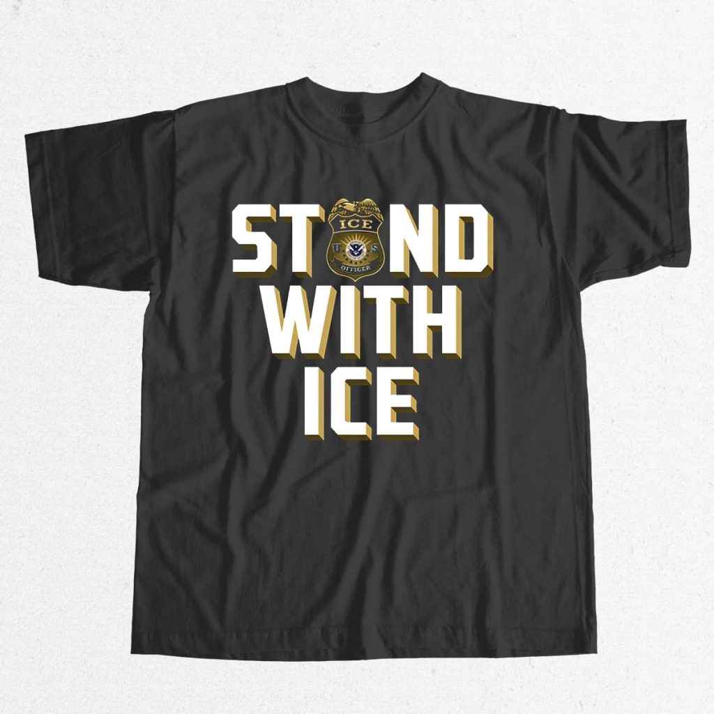 Stand With ICE Shirt
