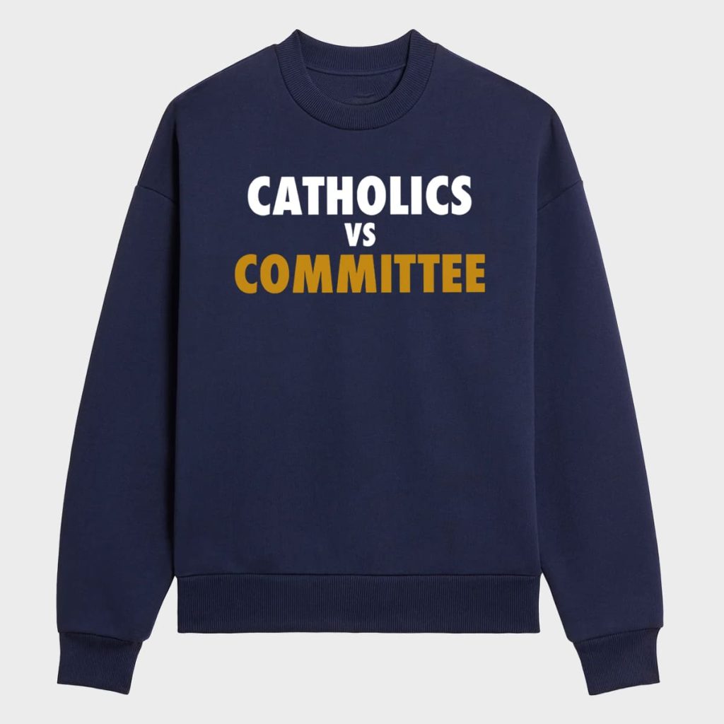 Catholics vs Committee T-shirt
