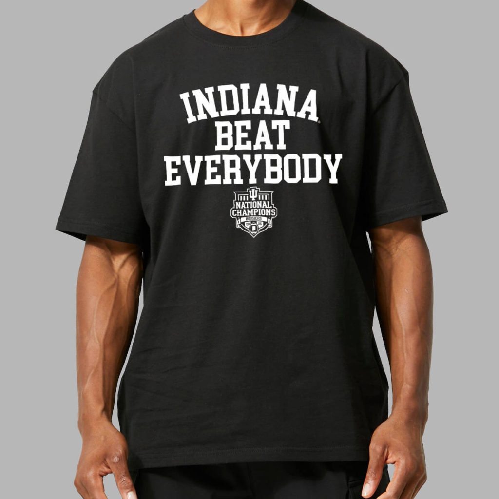 CFP National Champions Indiana Beat Everybody Shirt