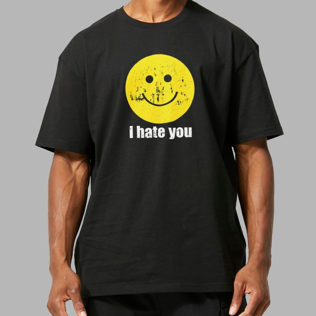 I Hate You Smiley Face Shirt